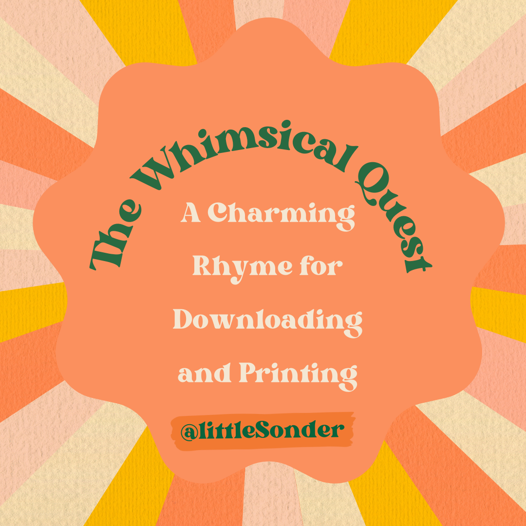 The Whimsical Quest: A Charming Rhyme... - littleSonder